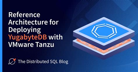 reference architecture for deploying yugabytedb with vmware tanzu