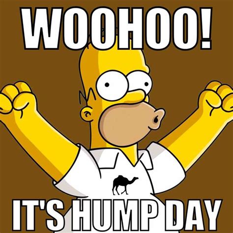 The Simpsons Character Is Saying Woohoo Its Hump Day With His Hands In