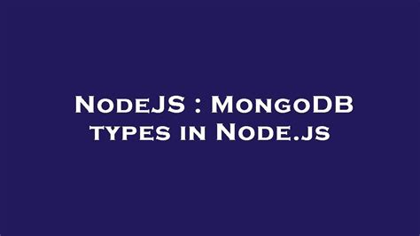 nodejs mongodb types in node js youtube