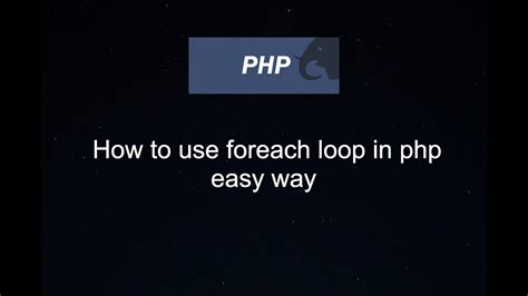 how to use foreach loop in php easy way to learn youtube