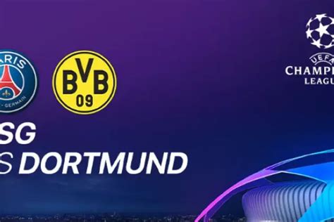 3 Link Live Streaming Psg Vs Borussia Dortmund Di Leg 2 Semifinal Liga