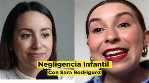Los Malos Tratos En La Infancia Dejan Huella Con Sara Rodríguez Youtube