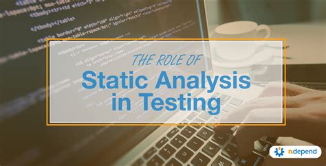 taking a look at the role of static analysis in testing