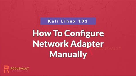 how to configure network adapter manually kali linux 101 youtube