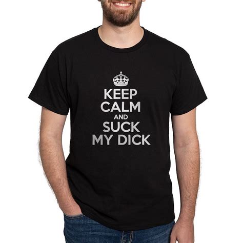 Keep Calm And Suck My Dick Mens Value T Shirt Keep Calm And Suck My