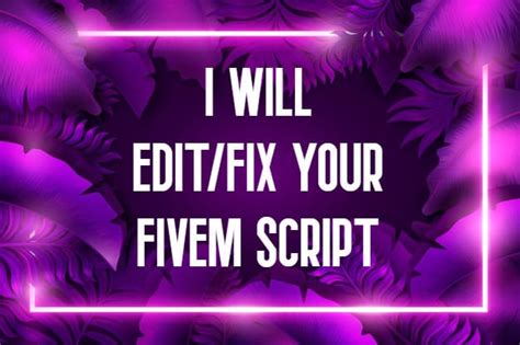 edit or fix your fivem script by secretgamer0 fiverr