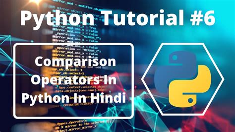 6 comparison operator in python in hindi part 1 youtube