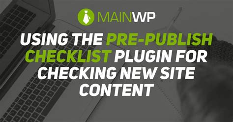 using the pre publish checklist plugin for checking new site content