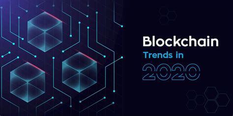 Top 5 Blockchain Trends 2020