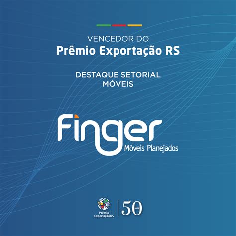 Prêmio Exportação Rs Finger é Reconhecida No Destaque Setorial