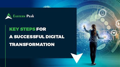key steps for a successful digital transformation eastern peak