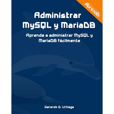 Administrar Mysql Y Mariadb Aprende It