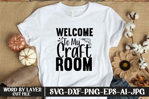 Welcome To My Craft Room Svg Graphic By Kfcrafts · Creative Fabrica