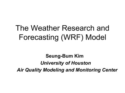 Ppt The Weather Research And Forecasting Wrf Model Powerpoint