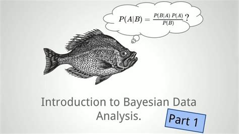 Introduction To Bayesian Data Analysis Part 1 What Is Bayes Data