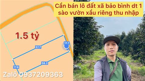 Cần Bán Lô đất Xã Bảo Bình Dt 1 Sào Vườn Xầu Riêng Thu Nhập Khu Dân