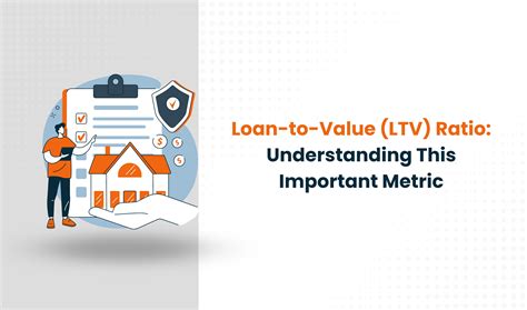 Loan To Value Ltv Ratio Understanding This Important Metric