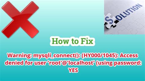 how to fix warning mysqli connect hy000 1045 access denied for