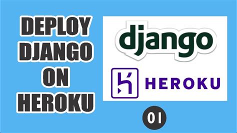 how to deploy a django app on heroku step by step tutorial part 1