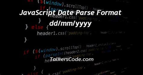javascript date parse format dd mm yyyy