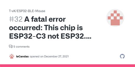 a fatal error occurred this chip is esp32 c3 not esp32 wrong chip