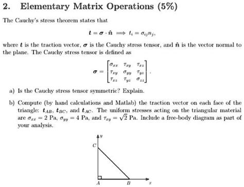 Solved Elementary Matrix Operations 5 The Cauchys Stress Theorem