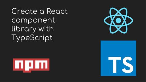 create a react component library using typescript youtube