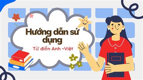Cách Tra Từ điển Anh Việt Chính Xác Và Nhanh Nhất