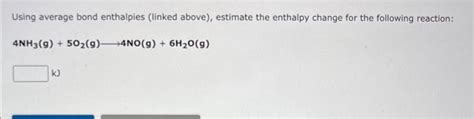 Solved Using Average Bond Enthalpies Linked Above