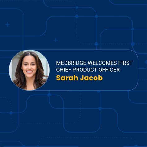 Sarah Jacob Joins Medbridge Executive Team As Its First Chief Product