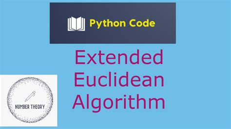 extended euclidean algorithm with python implementation number theory