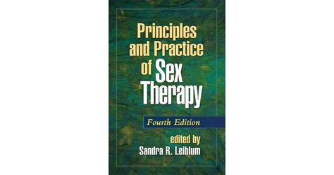 Principles And Practice Of Sex Therapy By Sandra R Leiblum