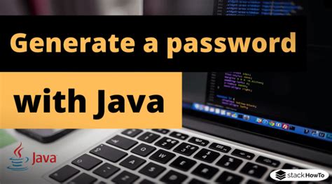 how to generate a password with java stackhowto
