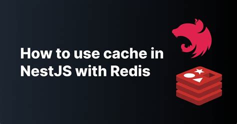 ultimate guide nestjs caching with redis [2022] r nestjs framework