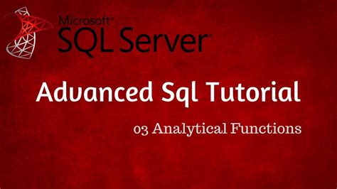 advanced sql tutorial 012 why analytical functions example 1 youtube