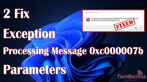 exception processing message 0xc000007b parameters in windows 2 fix