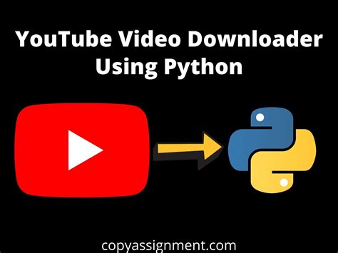 youtube video downloader using python copyassignment
