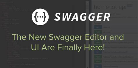 the new swagger editor and ui are finally here