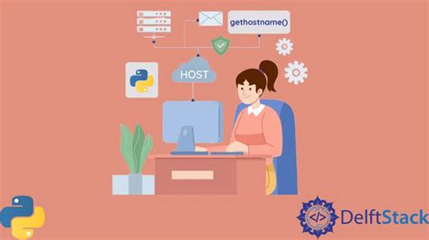 How To Get Hostname Using Python Delft Stack