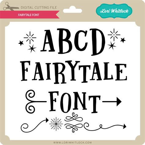 Fairytale Font Lori Whitlocks Svg Shop