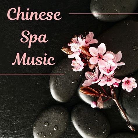 Chinese Spa Music Traditional Oriental Music Chinese Massage Chakra