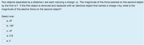 Solved Two Objects Separated By A Distance R Are Each