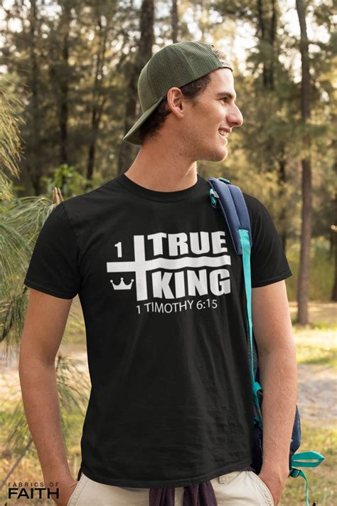 1 True King Christian T Shirt Christian Apparel Fabrics Of Faith