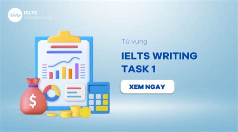 Tổng Hợp Các Từ Vựng Cần Thiết Cho Ielts Writing Task 1 để đạt Band