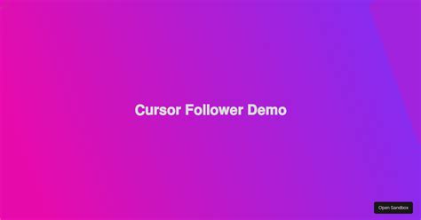react cursor follow example forked codesandbox