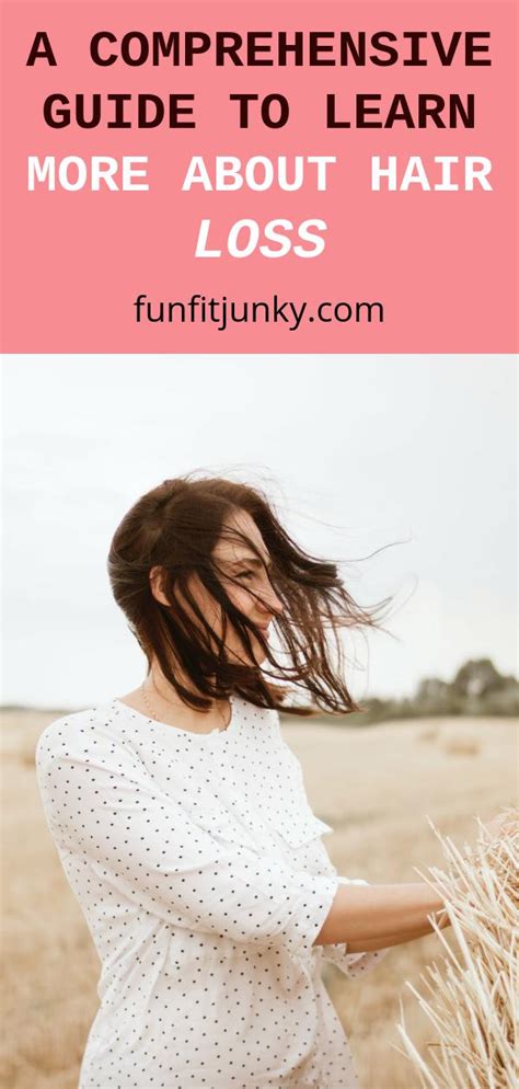 A Comprehensive Guide To Learn More About Hair Loss Fun Fit Junky