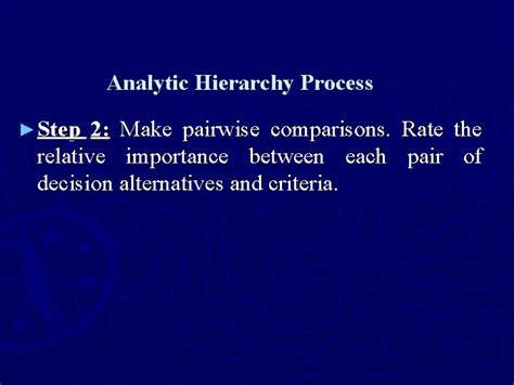 The Analytic Hierarchy Process Analytic Hierarchy Process Analytic