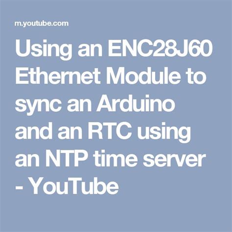 using an enc28j60 ethernet module to sync an arduino and an rtc using
