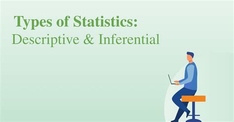 Types Of Statistics Descriptive And Inferential Statistics Shiksha
