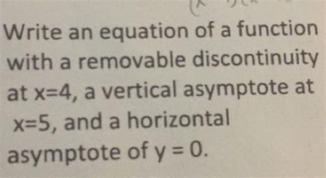 Solved Write An Equation Of A Function With A Removable Discontinuity